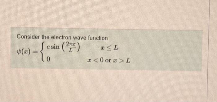 Solved Consider the electron wave function | Chegg.com