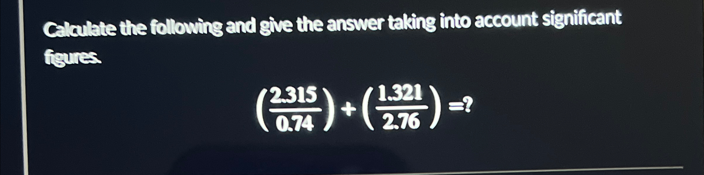 Solved Calalate the following and give the answer taking | Chegg.com