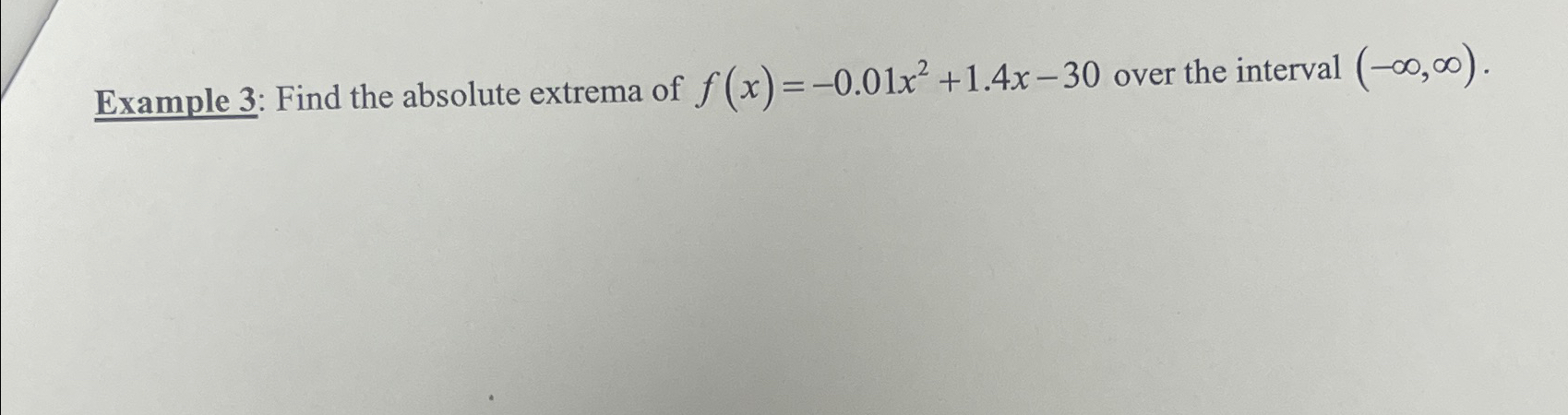 Solved Example 3: Find the absolute extrema of | Chegg.com