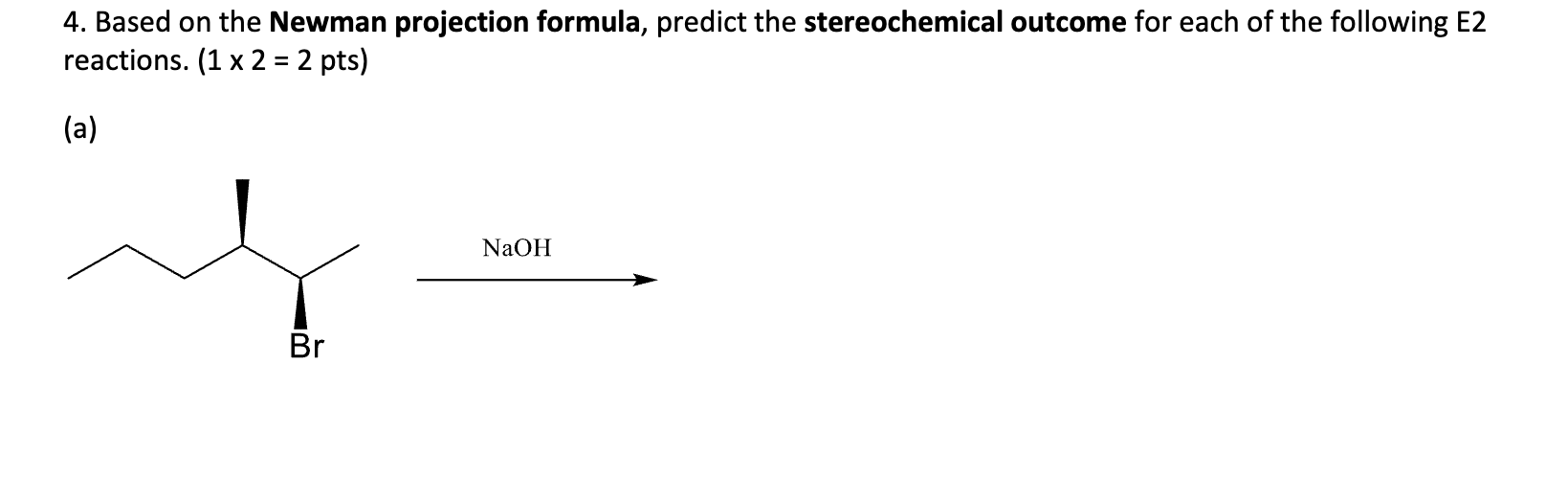 Solved by an EXPERT 4. ﻿Based on the Newman projection formula, predict | Chegg.com