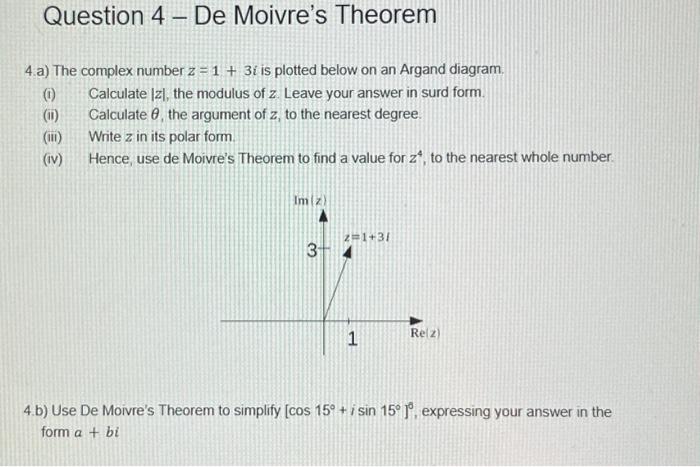 Solved Question 4 - De Moivre's Theorem 4.a) The complex | Chegg.com