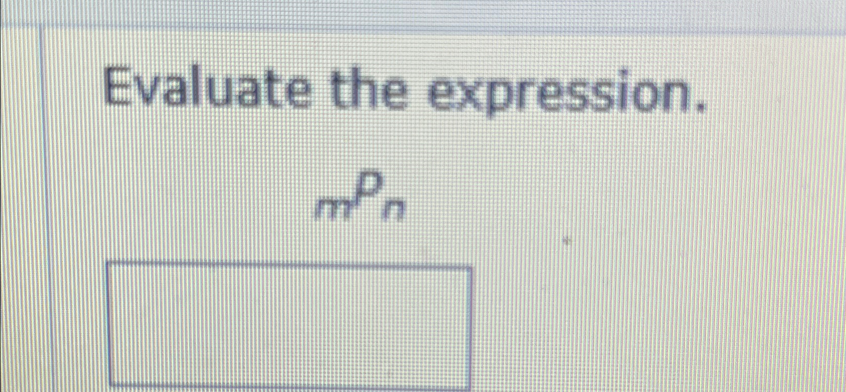 Solved Evaluate the expression.mPn | Chegg.com