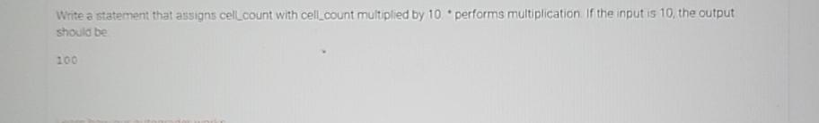 Solved Write a statement that assigns cellcount with | Chegg.com