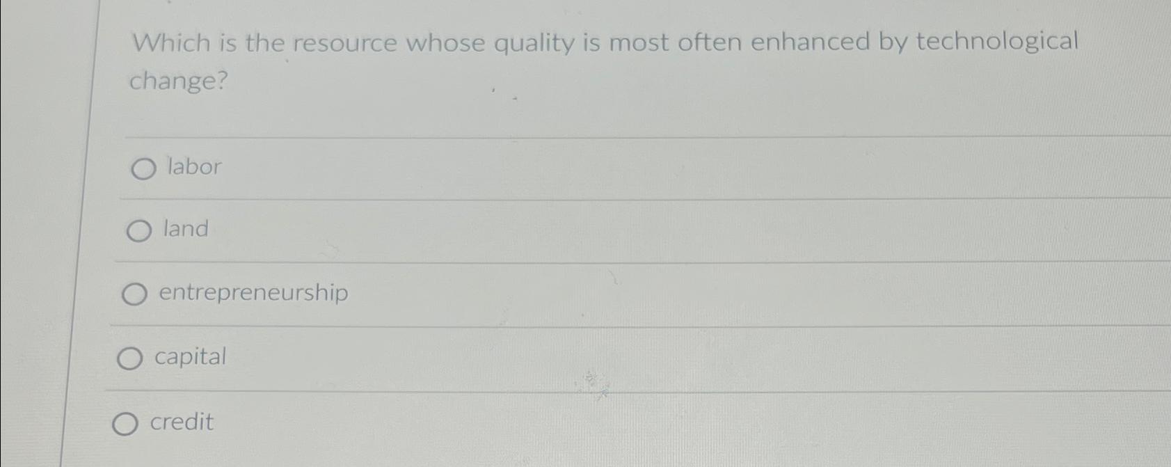 Solved Which is the resource whose quality is most often | Chegg.com