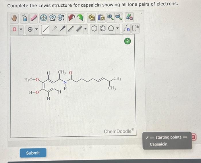 Solved Complete the Lewis structure for capsaicin showing | Chegg.com