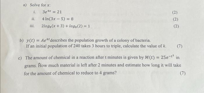 Solved a) Solve for x : i. 3e4x=21 ii. 4ln(3x−5)=8 iii. | Chegg.com