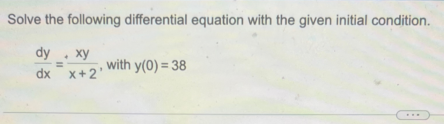 Solved Solve the following differential equation with the | Chegg.com