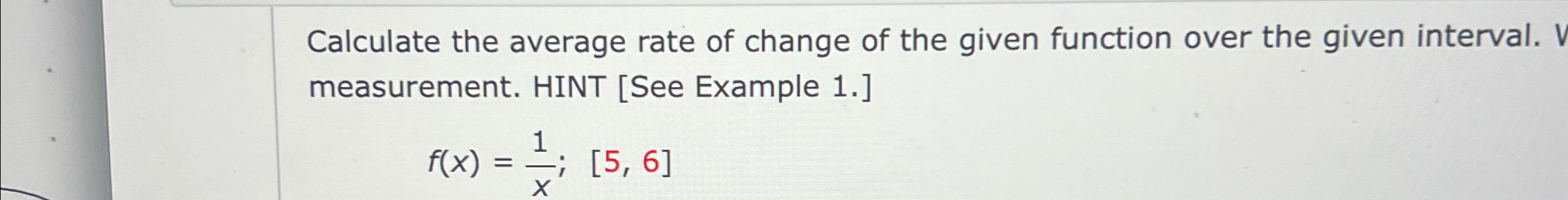 Solved Calculate the average rate of change of the given | Chegg.com