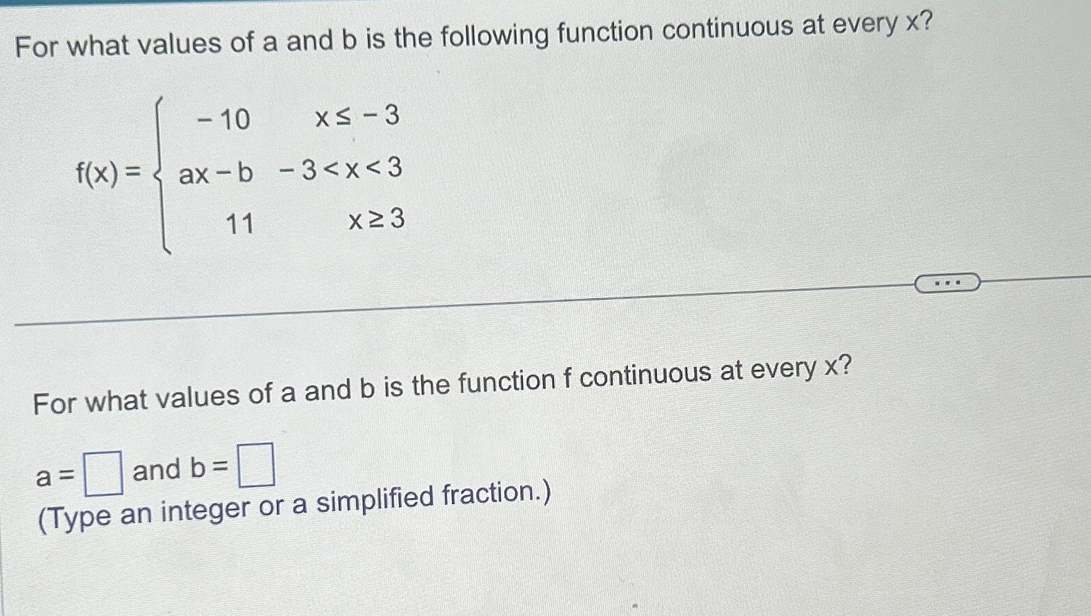 Solved For what values of a and b ﻿is the following function | Chegg.com