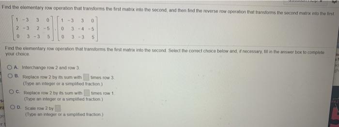 Solved Find the elementary row operation that transforms the | Chegg.com