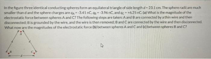 Solved In the figure three identical conducting spheres form | Chegg.com