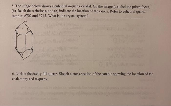 Solved 5. The image below shows a euhedral α-quartz crystal. | Chegg.com