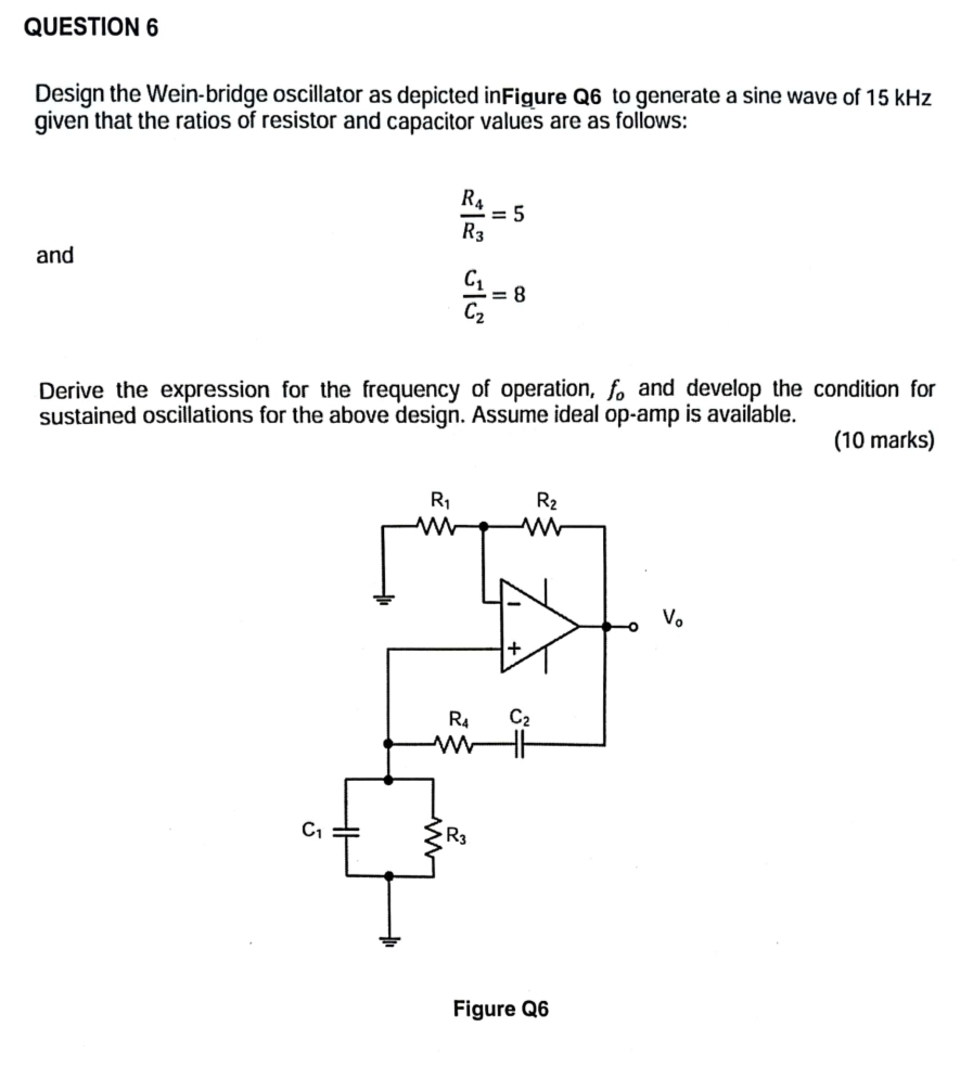 Solved QUESTION 6Design the Wein-bridge oscillator as | Chegg.com
