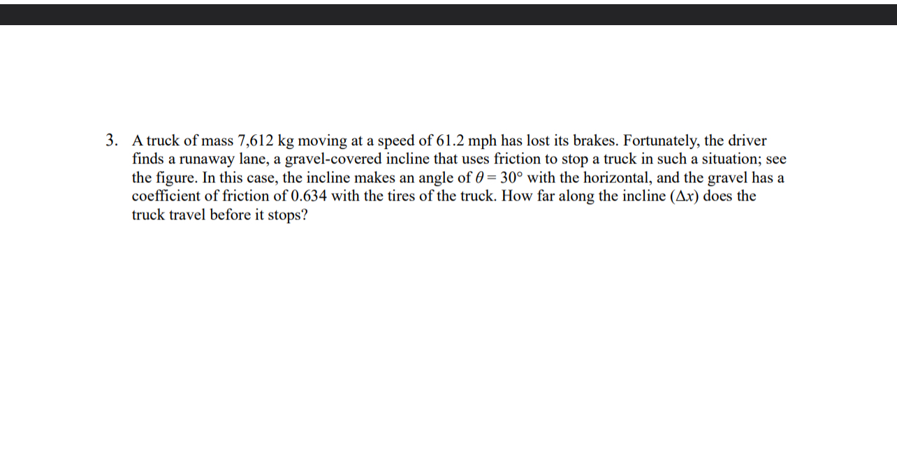 Solved A truck of mass 7,612kg ﻿moving at a speed of 61.2mph | Chegg.com