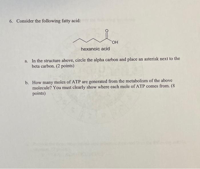Solved 6. Consider the following fatty acid: med OH hexanoic | Chegg.com