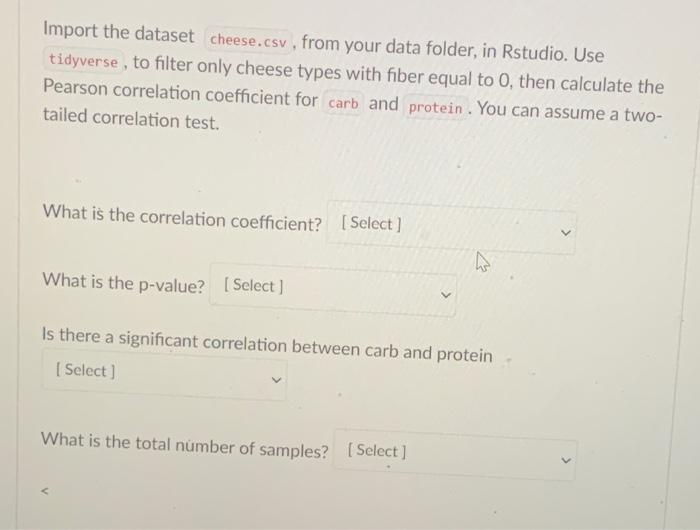 Import the dataset cheese.csv, from your data folder, | Chegg.com