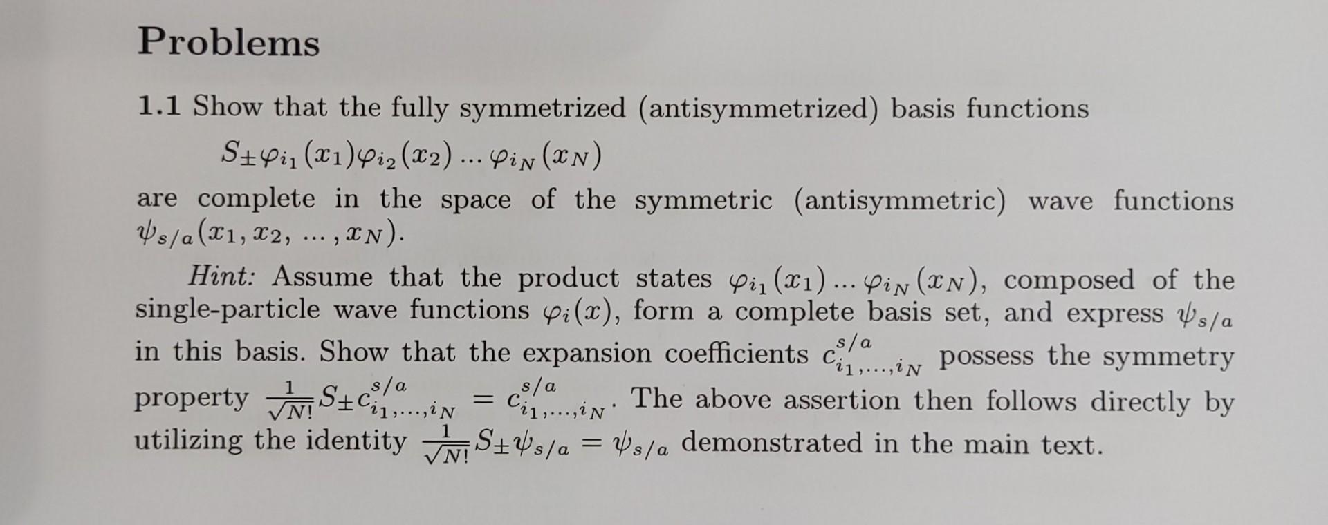Solved 1 1 Show That The Fully Symmetrized Antisymmetrized