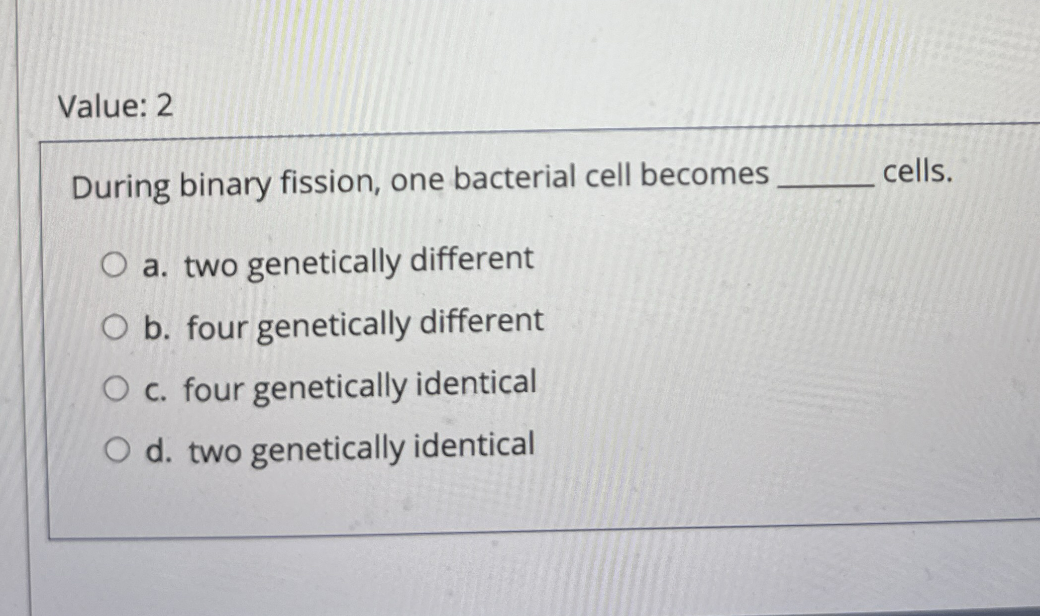 Solved Value: 2During binary fission, one bacterial cell | Chegg.com