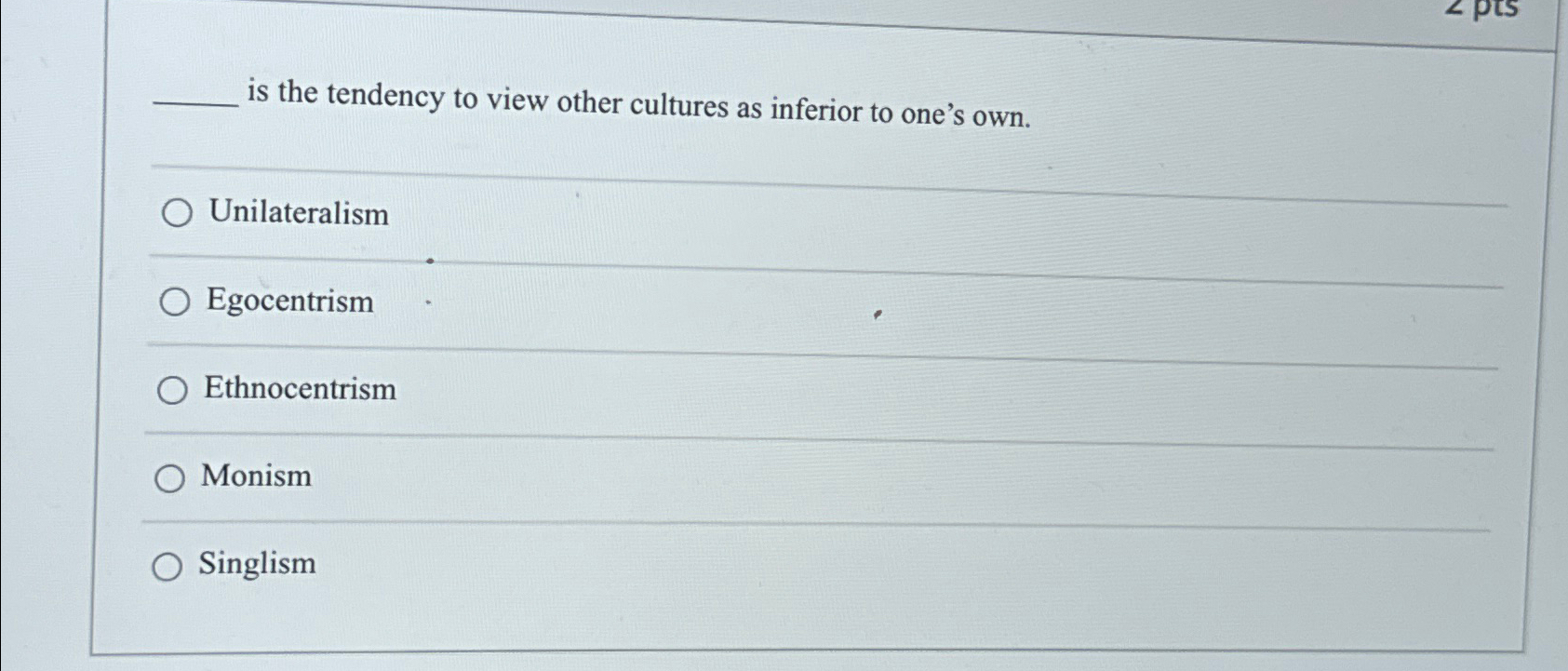 Solved is the tendency to view other cultures as inferior to | Chegg.com