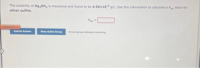 Solved The solubility of Ag2SO3 is measured and found to be | Chegg.com