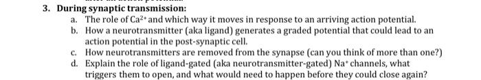 Solved 3. During synaptic transmission: a. The role of Ca2+ | Chegg.com