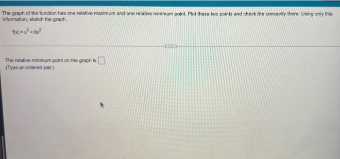 Solved The graph of the function has one relative maximum | Chegg.com