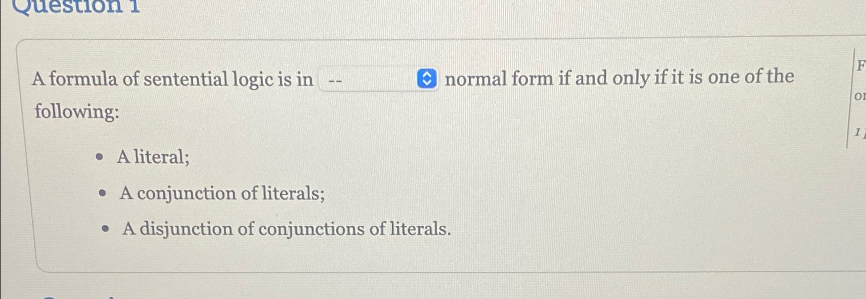 A formula of sentential logic is in normal form if | Chegg.com