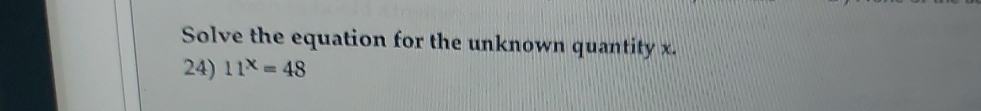 Solved Solve the equation for the unknown quantity x.11x=48 | Chegg.com