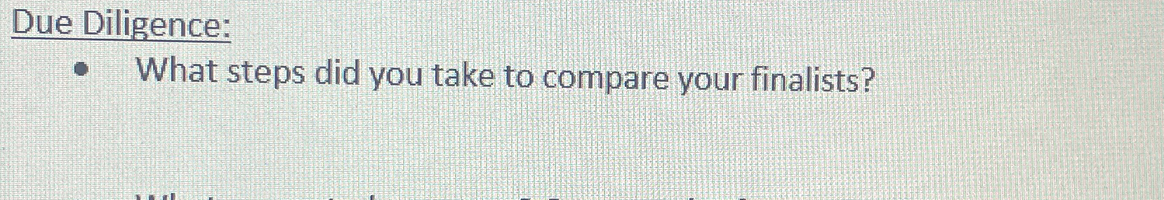 Solved Due Diligence:What steps did you take to compare your | Chegg.com