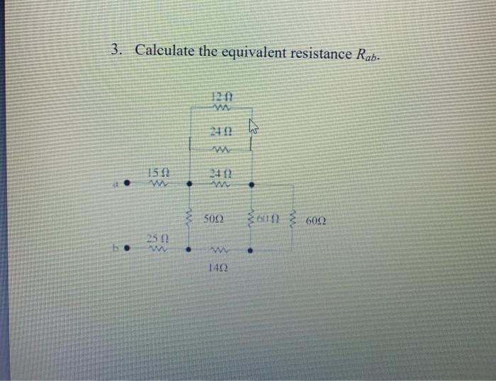 Solved 3. Calculate the equivalent resistance Rab. एमा Մ Է | Chegg.com