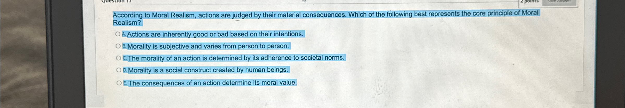 Solved According to Moral Realism, actions are judged by | Chegg.com