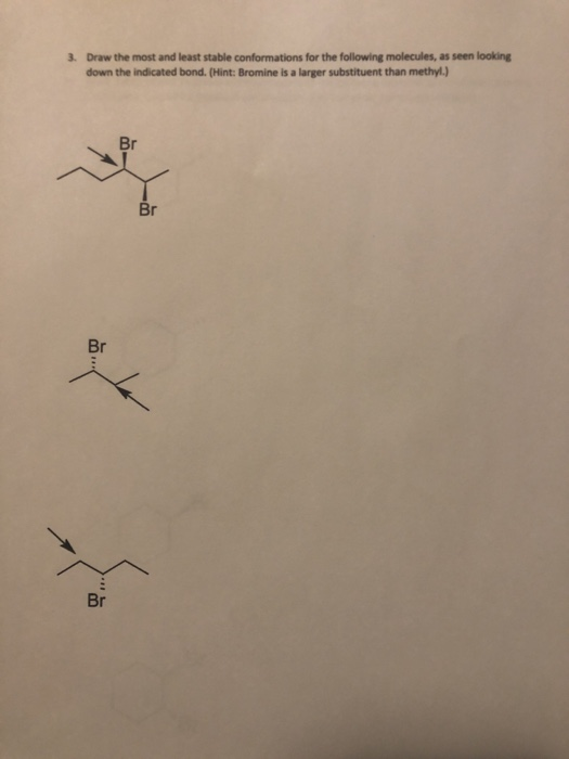Solved 3. Draw the most and least stable conformations for | Chegg.com