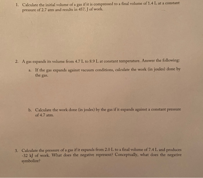 Solved 1. Calculate the initial volume of a gas if it is | Chegg.com