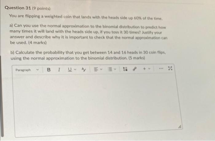 Solved Question 31 (9 points) You are flipping a weighted | Chegg.com