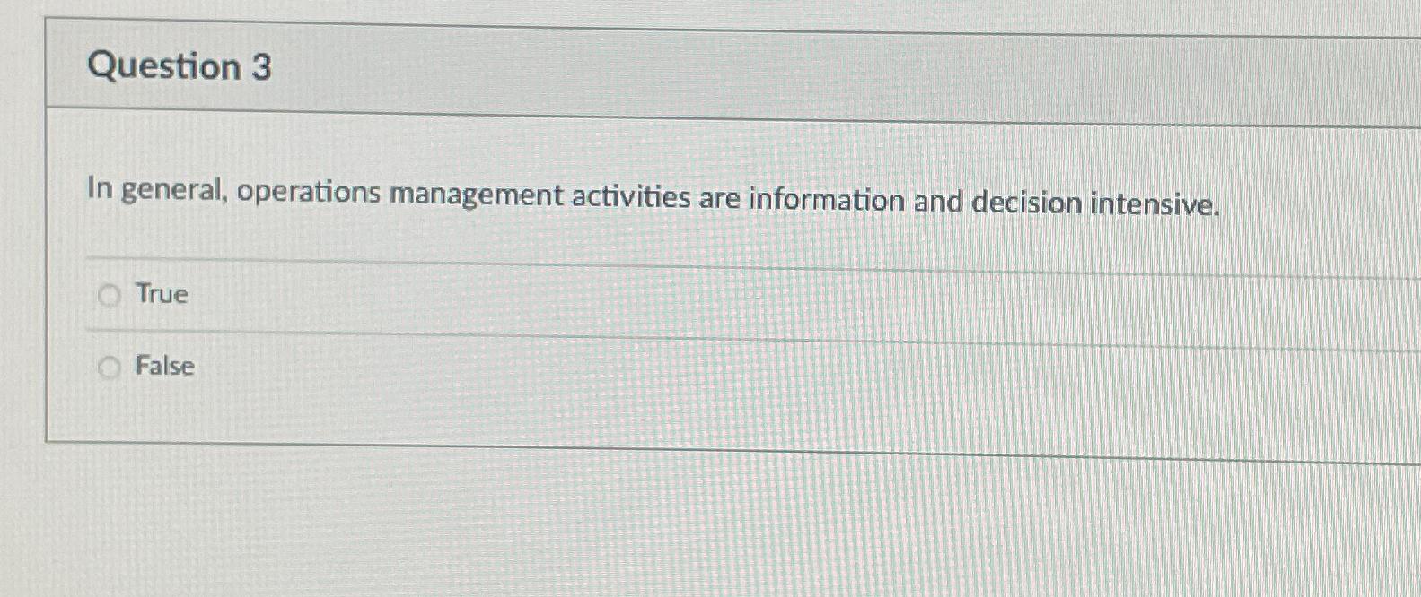 Solved Question 3In general, operations management | Chegg.com