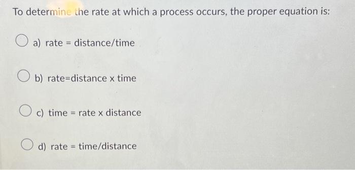 Solved To determine the rate at which a process occurs, the | Chegg.com