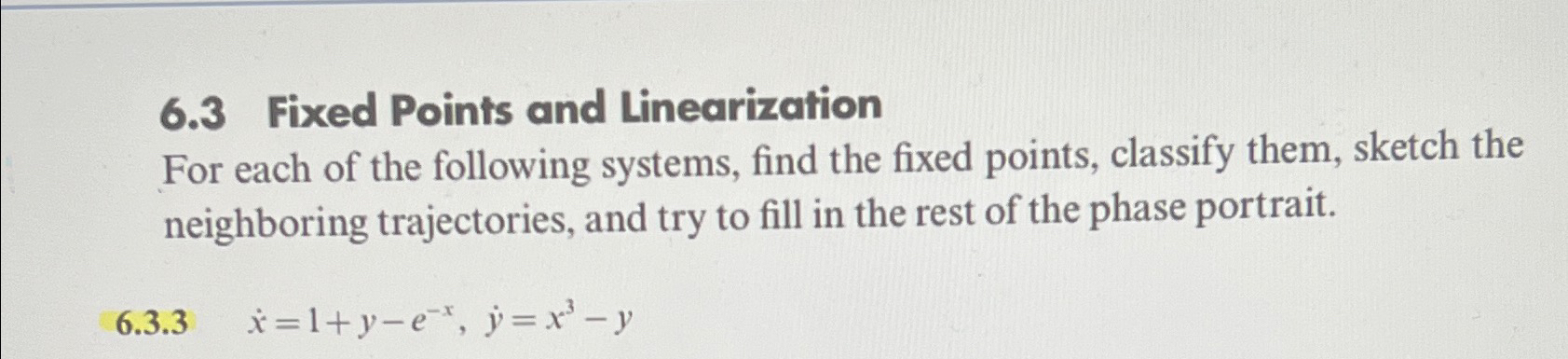 Solved 6.3 ﻿Fixed Points and LinearizationFor each of the | Chegg.com