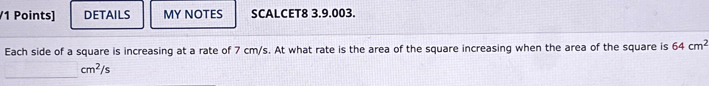 Solved [1 ﻿Points]SCALCET8 3.9.003.Each side of a square is | Chegg.com