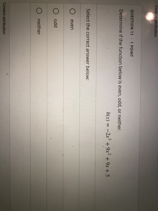 Solved Content attribution QUESTION 11 1 POINT Determine if | Chegg.com