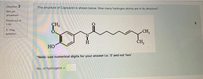 Solved Question 3 The structure of Capsaicin is shown below. | Chegg.com