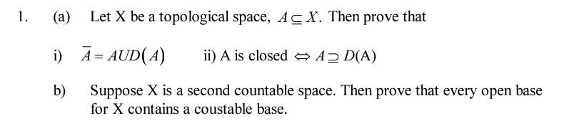Solved 1. (a) Let X be a topological space, A CX. Then prove | Chegg.com