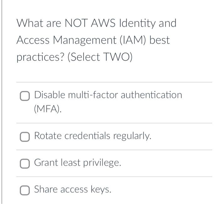 Solved What are NOT AWS Identity and Access Management (IAM) | Chegg.com