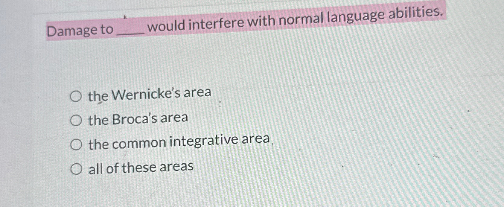 Solved Damage to would interfere with normal language | Chegg.com