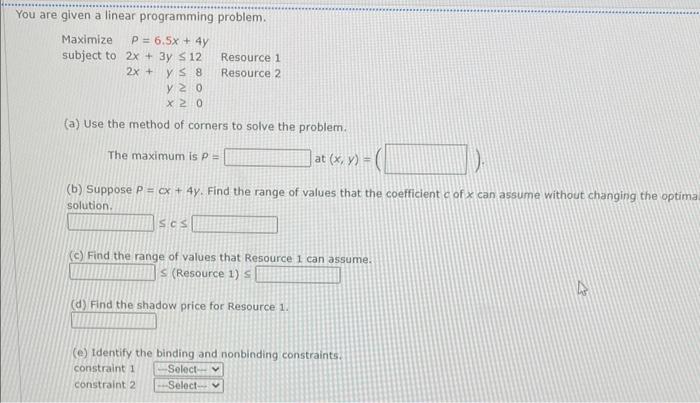 Solved given a linear programming problem. Maximize | Chegg.com
