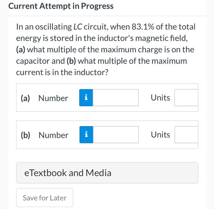 Solved In an oscillating LC circuit, when 83.1% of the total | Chegg.com