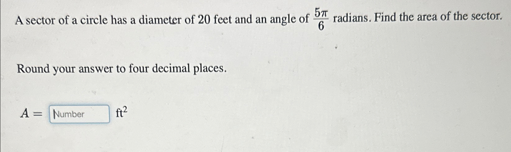 Solved A sector of a circle has a diameter of 20 ﻿feet and | Chegg.com