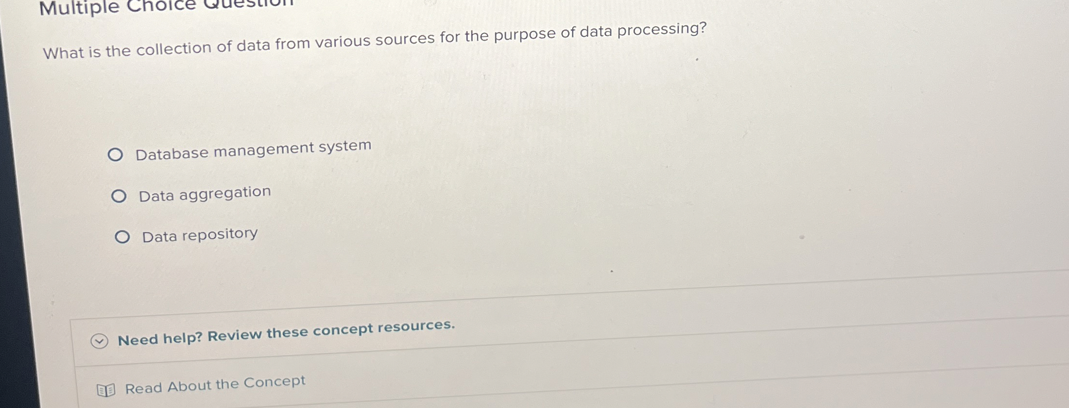Solved What is the collection of data from various sources | Chegg.com