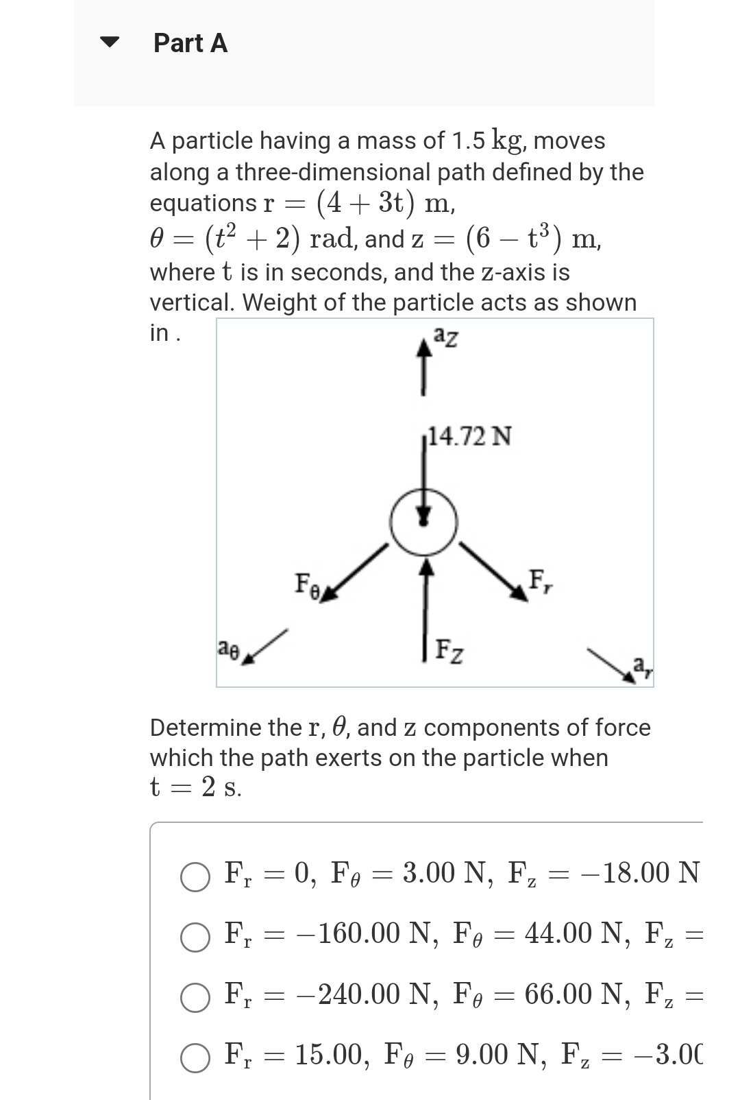 Solved Part AA particle having a mass of 1.5 ﻿kg , ﻿moves | Chegg.com
