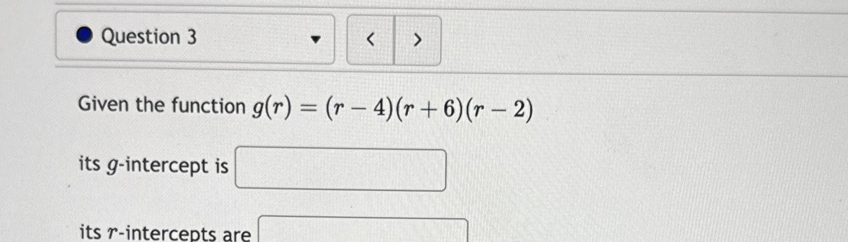 Solved Given the function g(r)=(r-4)(r+6)(r-2)its | Chegg.com