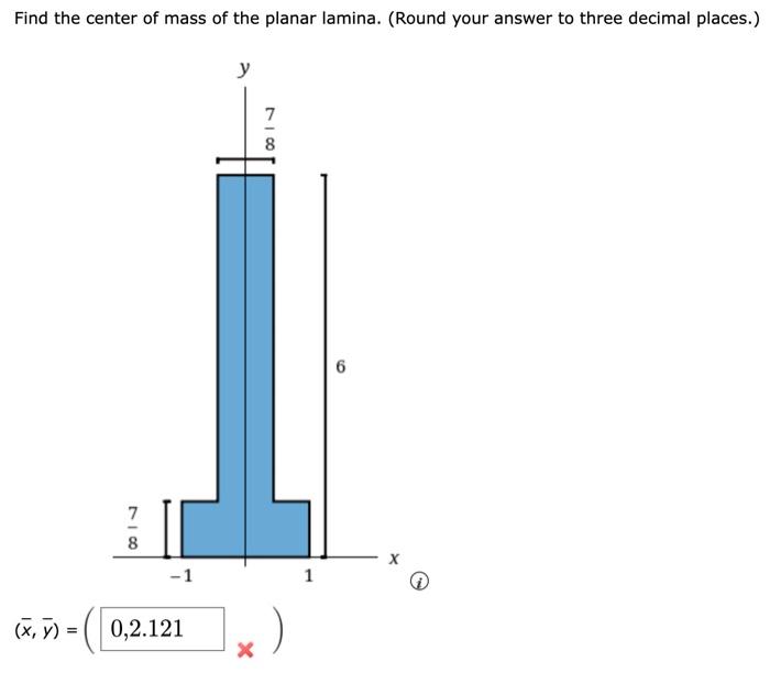 Solved Find the center of mass of the planar lamina. (Round | Chegg.com